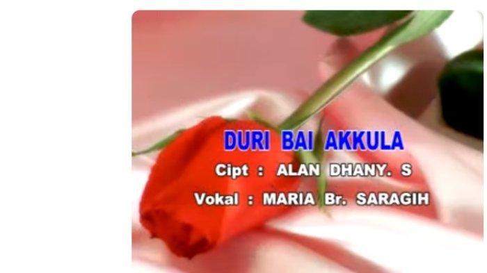 Lirik Lagu Simalungun Duri Bai Akkula yang Dipopulerkan oleh Maria Saragih - Tribun-medan.com