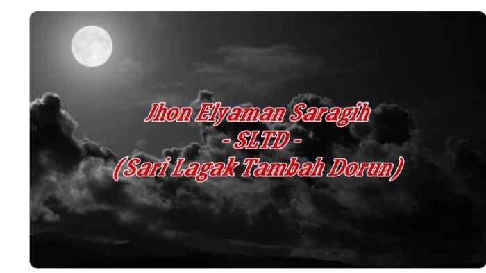 Lirik Lagu Simalungun SLTD yang Dipopulerkan oleh Jhon Elyaman Saragih - Tribun-medan.com