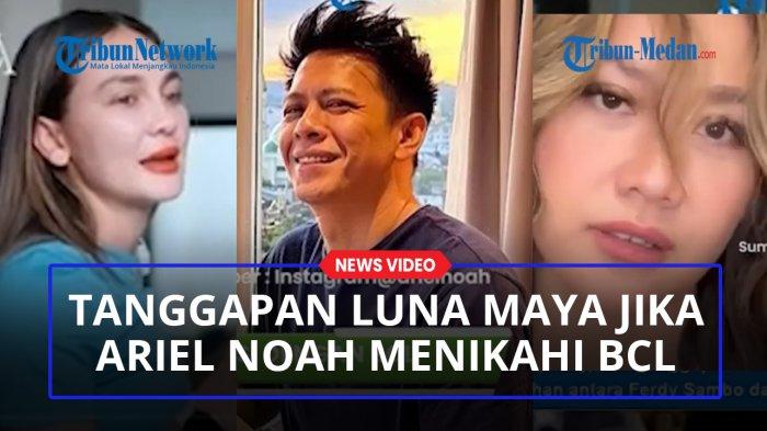 Luna Maya Beberkan Tanggapan Andai Ariel NOAH Menikahi BCL - Tribun-medan.com