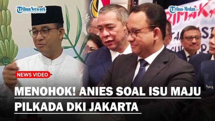 MENOHOK! Jawaban Anies Soal Isu Maju Lagi di Pilkada DKI Jakarta : Jangan Ditarik-tarik - Tribun ...