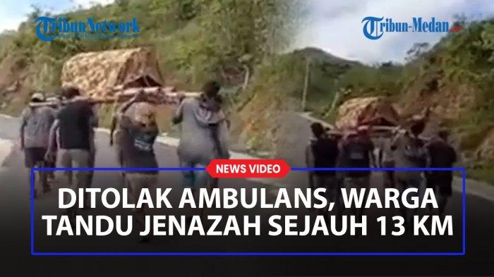 MENYEDIHKAN Jenazah Ditandu Warga Sejauh 13 KM Gegara Ditolak Ambulans - Tribun-medan.com