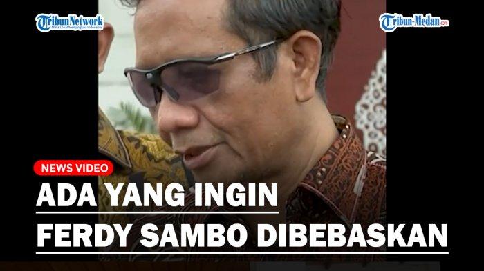 Mahfud MD: Ada yang Bergerilya Ingin Ferdy Sambo Dibebaskan, Gerakan Bawah Tanah - Tribun-medan.com