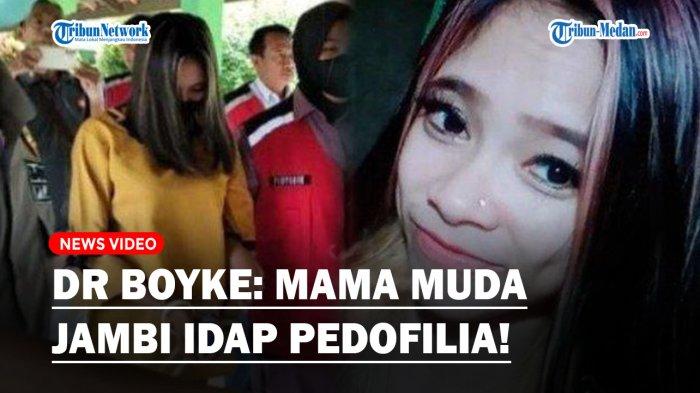 Kelainan Mama Muda di Jambi, dr Boyke Sebut NT Idap Pedofilia, Simak Penjelasannya! - Tribun ...