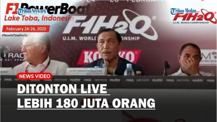 Menkomarves Luhut sebut Even F1H2O di Danau Toba Bakal Ditonton Live ...