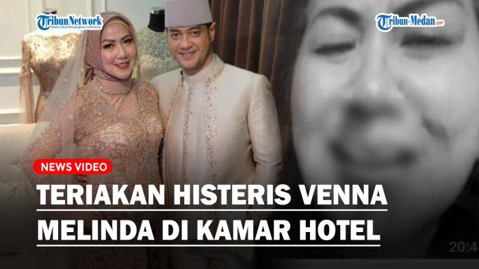 NGERI Netizen Dengar Teriakan Histeris Venna Melinda di Kamar Hotel, Bawa Barang Bukti Berdarah ...