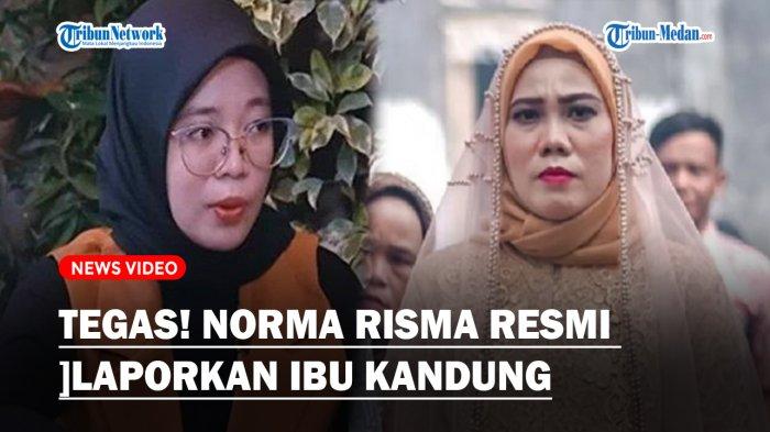 TEGAS! Norma Risma Resmi Laporkan Ibu Kandung dan Mantan Suami : Bawa 4 Orang Saksi - Tribun ...