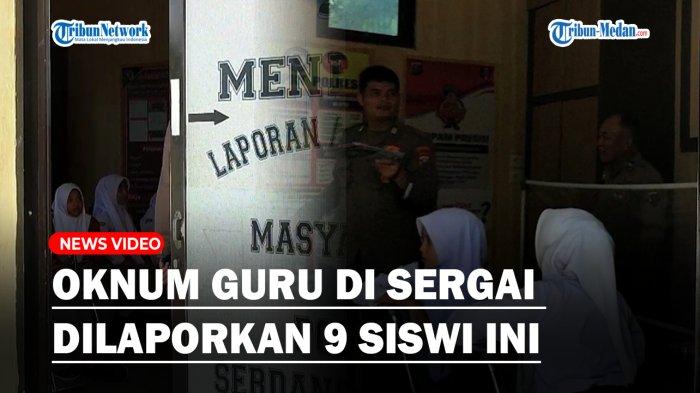 Oknum Guru di Sergai Dilaporkan 9 Siswi Kasus Pelecehan Seksual, Kerap Sebut Alat Kelamin ...