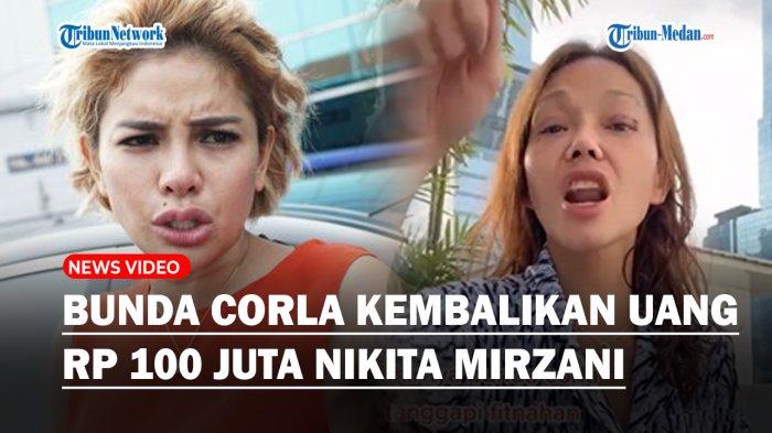 PANAS! Bunda Corla Kembalikan Uang Rp 100 Juta Nikita Mirzani: Ngaku Kaya Ternyata Miskin ...