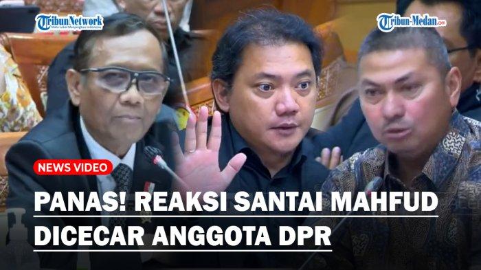 PANAS! Reaksi Santai Mahfud MD saat Dicecar Anggota DPR RI Rusuh Saling Interupsi - Tribun-medan.com