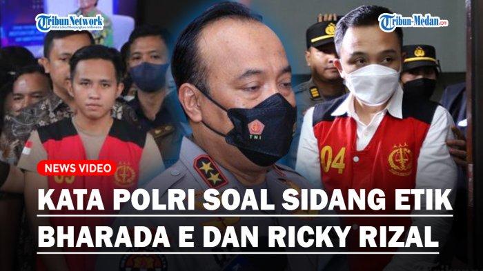POLRI Buka Suara soal Sidang Etik Bharada E dan Ricky Rizal : Tunggu ...