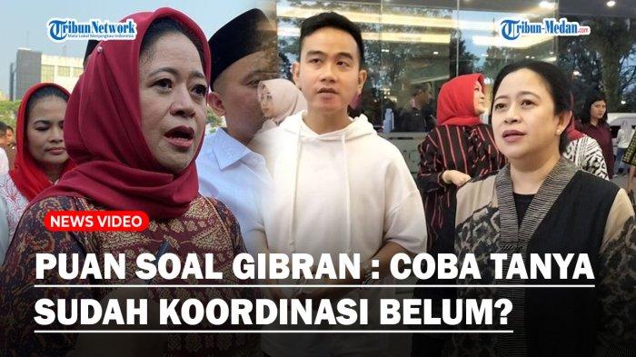 PUAN Buka-Bukaan Soal Gibran Diusung Cawapres Prabowo : Sudah Koordinasi Belum? - Tribun-medan.com