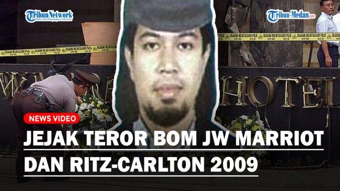 JEJAK TEROR BOM JW Marriot dan Ritz-Carlton 2009, Meledak Berdekatan dan Terjadi Usai Pemilu ...