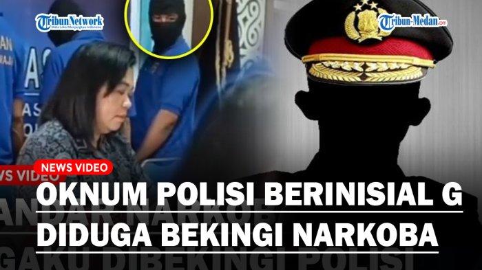 TERUNGKAP Oknum Polisi yang Diduga Bekingi Peredaran Narkoba Disebut Berinisial G - Tribun-medan.com