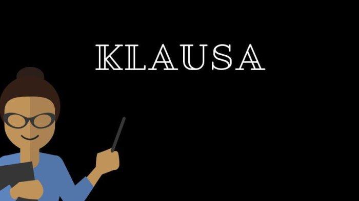 Klausa : Pengertian, Contoh dan Jenisnya, Materi Belajar Bahasa ...