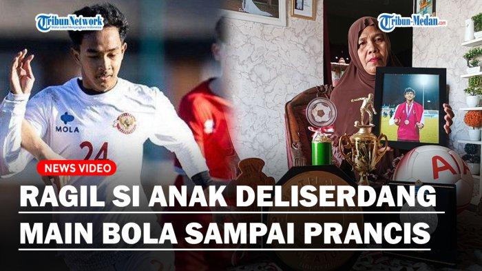 DULU DIREMEHKAN, Kini Ragil si Anak Deliserdang Main Bola Sampai Prancis, Sang Ibu Menangis Haru ...