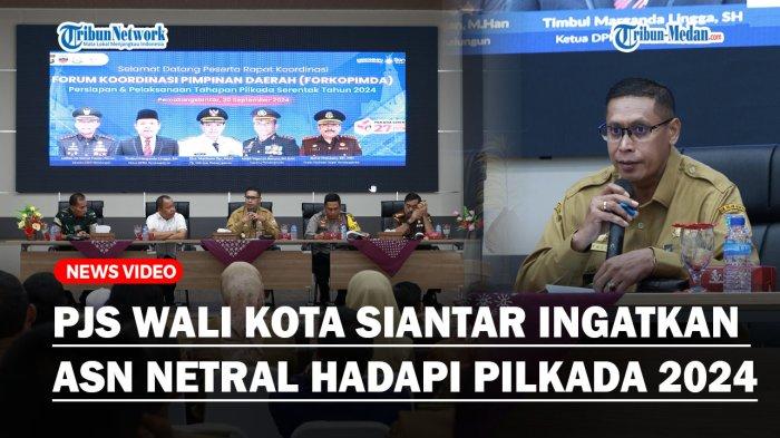 Pjs Wali Kota Pematangsiantar Matheos Tan Ingatkan ASN Netral Hadapi Pilkada 2024 - Tribun-medan.com