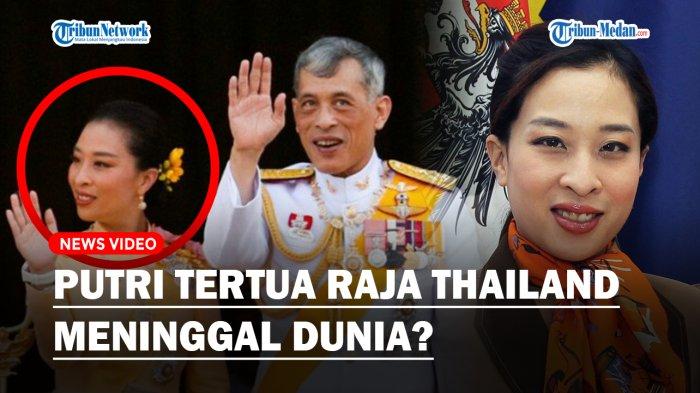 Putri Raja Thailand Dikabarkan Meninggal Terkena Serangan Jantung ...