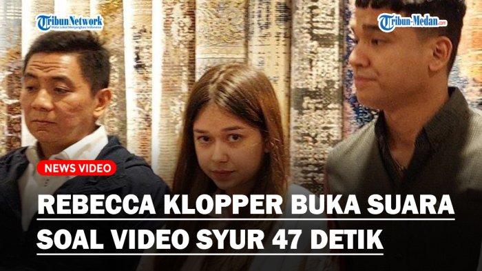 Sempat Menghilang, Rebecca Klopper Buka Suara Soal Video Syur 47 Detik, Sebut Nama Fadly ...