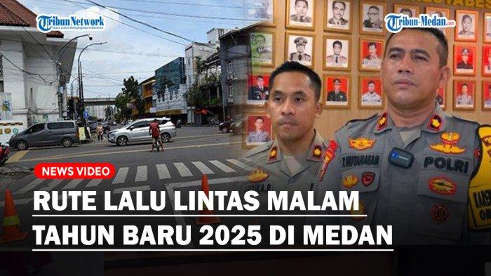 Rute Lalu Lintas Malam Tahun Baru 2025 di Kota Medan - Tribun-medan.com