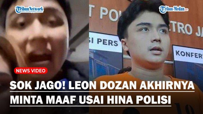 SOK JAGO! Penampakan Leon Dozan Akhirnya Minta Maaf Usai Hina Polisi ...