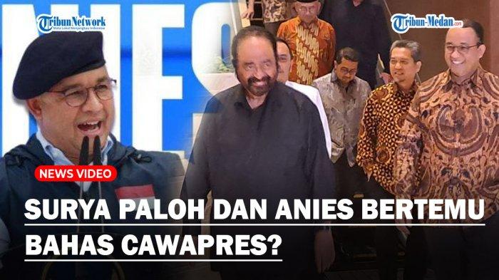 SURYA PALOH dan Anies Baswedan Bertemu saat Isu Ganjar-Anies Memanas, NasDem : Rapat Rutin ...