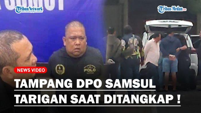 DPO Penyerangan Anggota Polri Samsul Tarigan Ditangkap Tim Gabungan - Tribun-medan.com