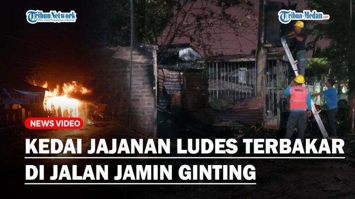 Kedai Jajanan Ludes Terbakar DiLahap Sijago Merah di Jamin Ginting, Ari ...