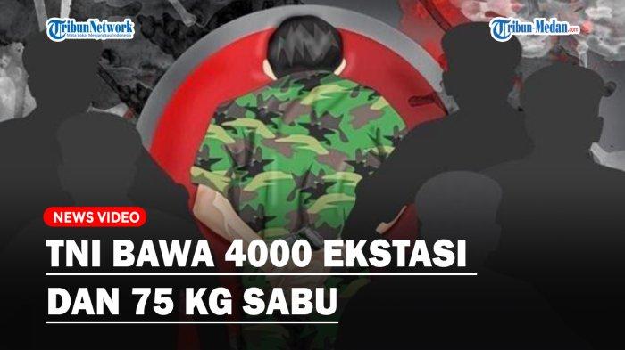 Kondisi Terkini 2 Oknum TNI yang Ditangkap Bawa 4 Ribu Pil Ekstasi dan 75 Kg Sabu - Tribun-medan.com