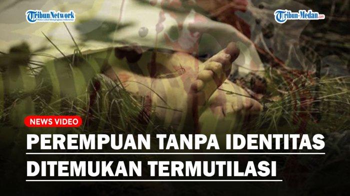 Berita Topik Perempuan Dimutilasi Terbaru Hari Ini - Tribun-medan.com