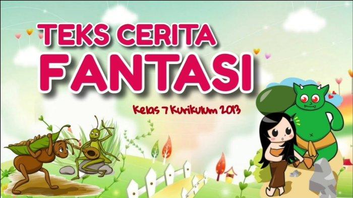Teks Cerita Fantasi : Struktur dan Jenisnya, Materi Belajar Bahasa ...