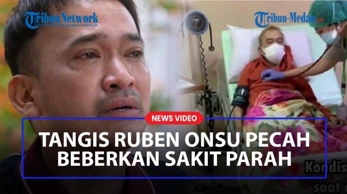 TANGIS Ruben Onsu Pecah Beberkan Kondisi Kesehatan, Ternyata Idap Penyakit Parah dan Langka ...