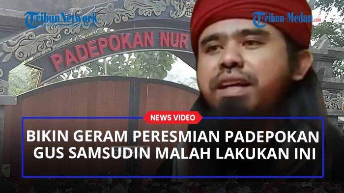 TERKUAK Gus Samsudin Lakukan Ini Saat Peresmian Padepokan Nur Dzat ...