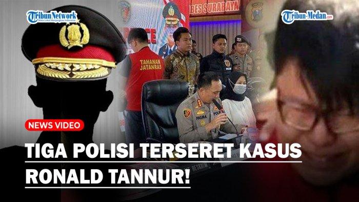 TIGA Polisi Terseret Kasus Ronald Tannur Akan Dilaporkan ke Propram ...