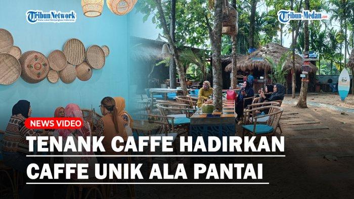 Tenank Caffe, Hadirkan Caffe Unik Ala Pantai di Kota Medan - Halaman ...