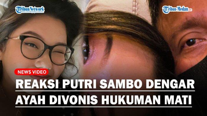 Reaksi Putri Ferdy Sambo Usai Dengar Sang Ayah Divonis Hukuman Mati! - Tribun-medan.com
