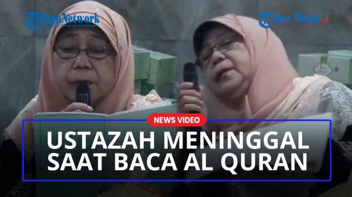 Detik-detik Ustazah Hj Taslimah Meninggal saat Memimpin Pembacaan Ayat Al-Quran - Tribun-medan.com