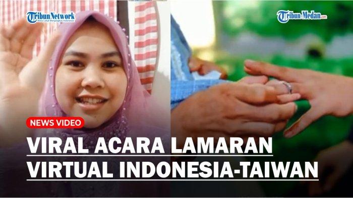 Viral Acara Lamaran Virtual Indonesia dan Taiwan, Sang Wanita Tak Bisa Hadir - Halaman all ...