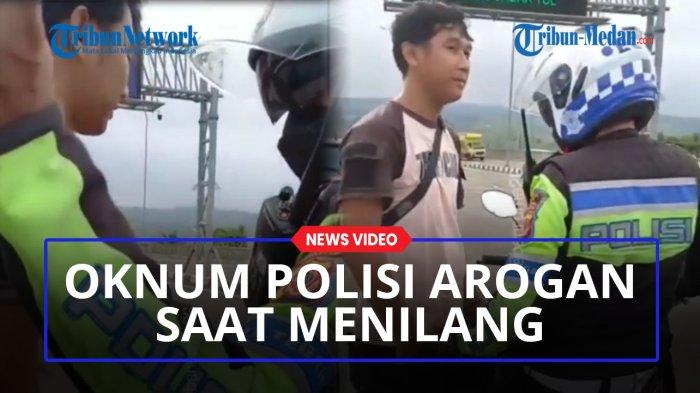 Viral Oknum Polisi Bertindak Arogan saat Menilang, Ancam Laporkan UU ...