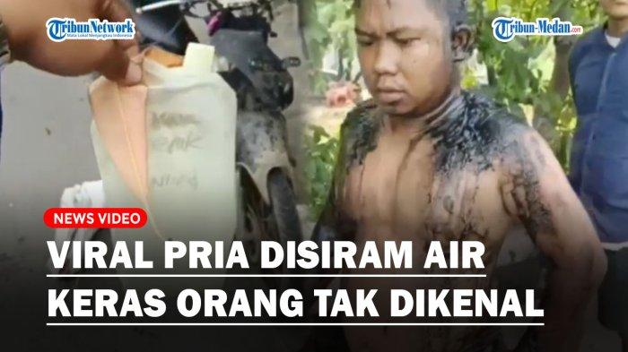 Viral Pria Disiram Air Keras Oleh OTK, Hingga Kepanasan dan Ceburkan ...