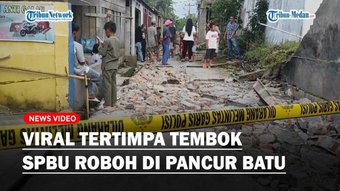 VIRAL Tertimpa Tembok Roboh Milik SPBU di Pancur Batu Deliserdang, 2 Orang Tewas dan 1 Luka-luka ...
