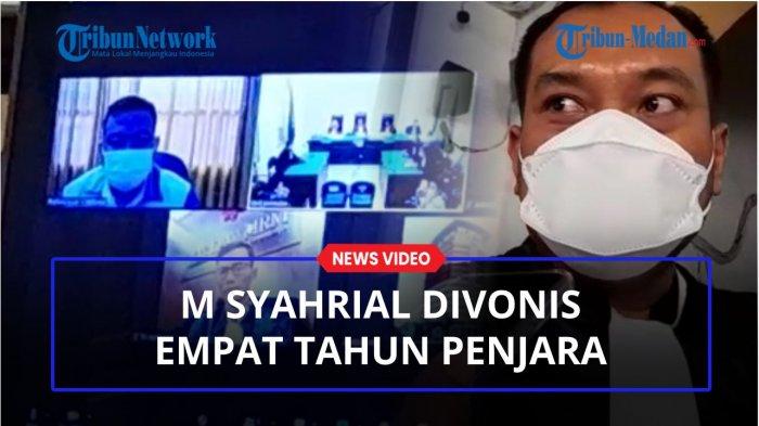 Eks Wali Kota Tanjungbalai Muhammad Syahrial Divonis Empat Tahun ...