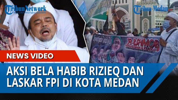 Aksi Bela Habib Rizieq dan Front Pembela Islam (FPI) di Medan, Massa Bawa Spanduk Sepanjang 3 KM ...