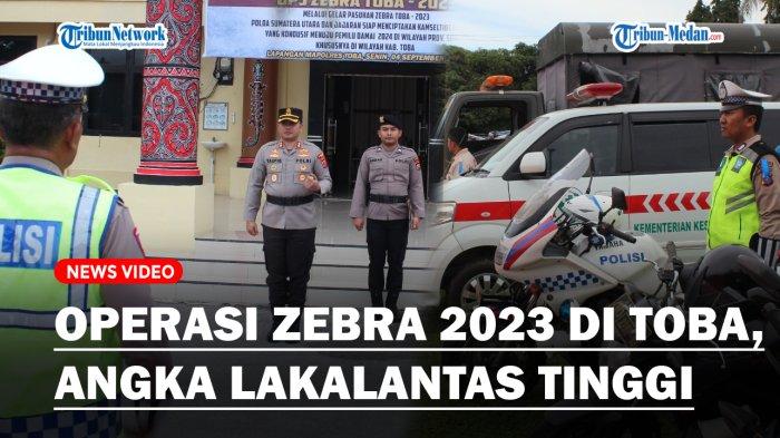 Operasi Zebra 2023 di Toba, Kapolres Toba: Angka Lakalantas di Toba Tinggi - Tribun-medan.com