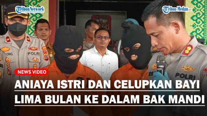 Pria Ini Tega Aniaya Istri dan Celupkan Bayi Lima Bulan ke Dalam Bak ... Pria Ini Tega Aniaya Istri dan Celupkan Bayi Lima Bulan ke Dalam Bak ...
