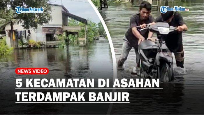 INI Lima Kecamatan di Asahan Terdampak Banjir, BPBD Bangun Tenda Pengungsian - Tribun-medan.com