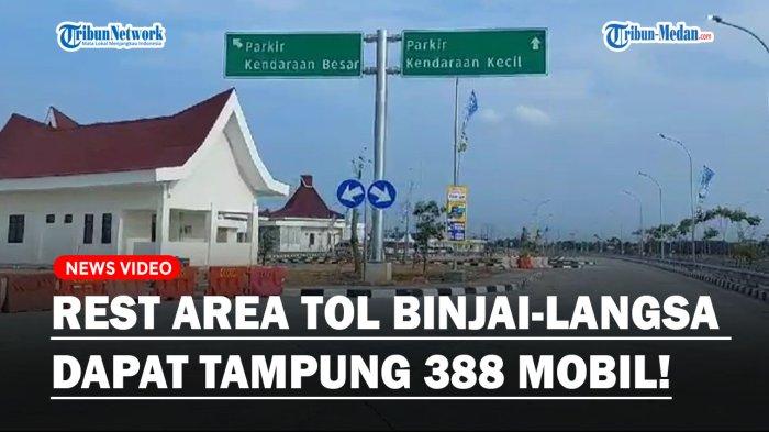 KABAR GEMBIRA, Rest Area Tol Binjai-Langsa Difungsionalkan, Dapat ...