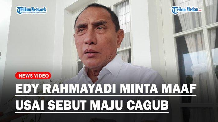Edy Rahmayadi Minta Maaf Usai Lantang Sebut Maju Cagub Lagi: Secara Etika Belum Boleh - Tribun ...