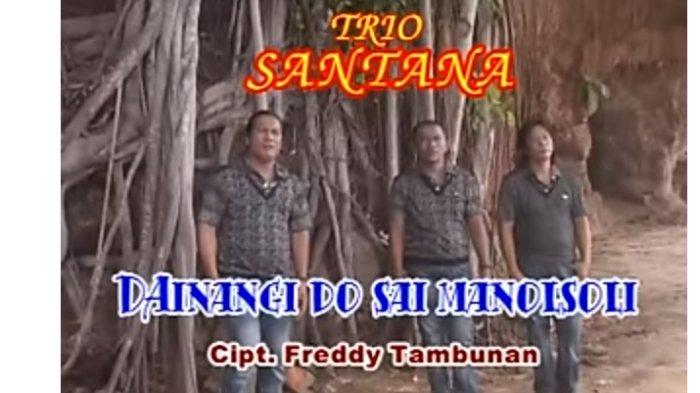 Arti dan Lirik Lagu Batak Dainangi do Sai Manolsoli Dipopulerkan oleh Trio Santana - Tribun ...