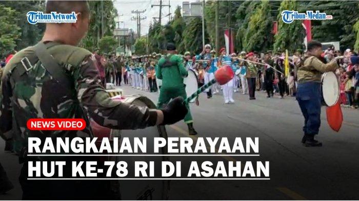 Rangkaian Perayaan HUT Ke-78 RI di Asahan, Mulai Upacara Bendera Hingga Pawai Kemerdekaan ...