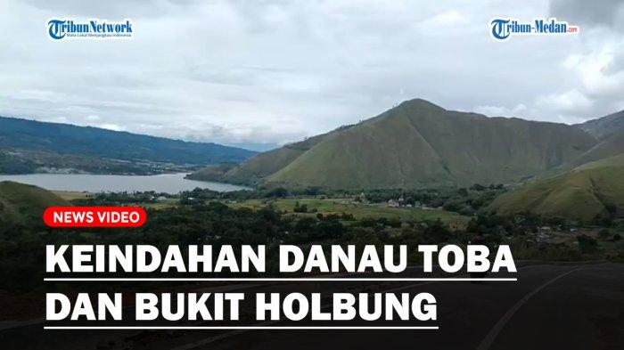Intip Keindahan Danau Toba Bukit Holbung, yang Buat Pengunjung tak Pernah Bosan - Tribun-medan.com